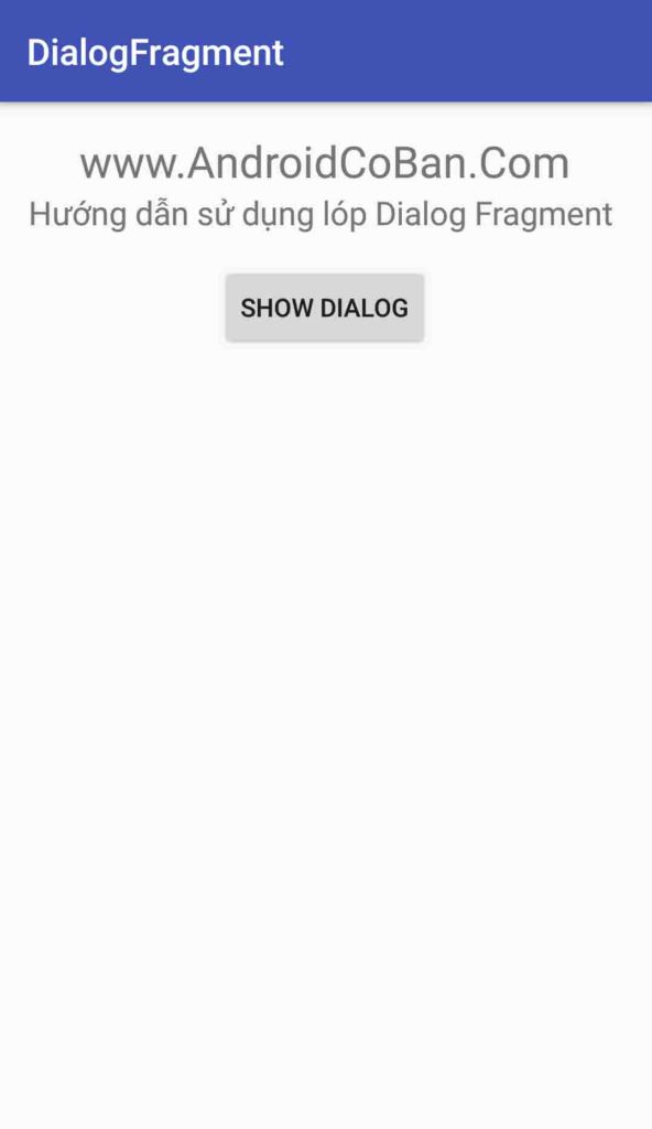 Sử dụng lớp dialog fragment trong android - www.AndroidCoBan.Com